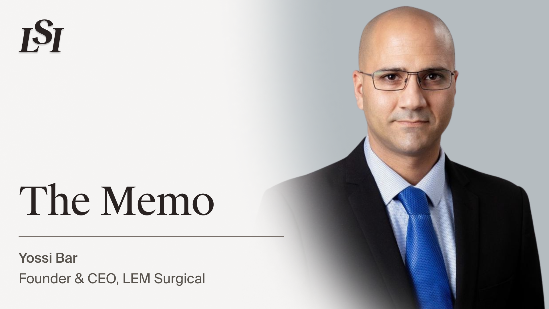 The Memo: LEM Surgical Bringing the Next Generation of Spine Surgery ...