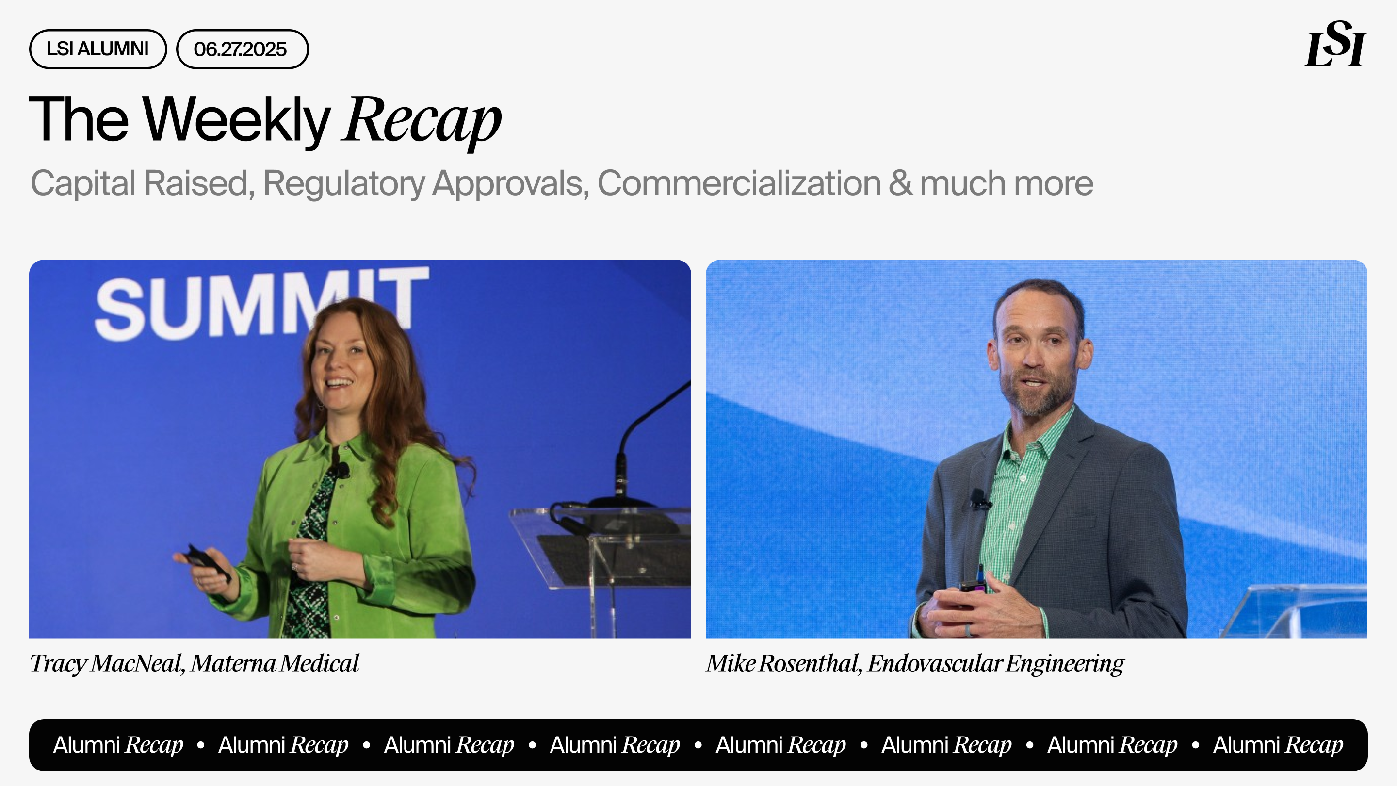 The Weekly Recap 6/27/25: LSI Alumni Achievements Driving Medtech and ...